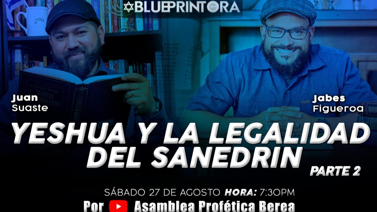 El BluePrint de la Tora Yeshua y la legalidad del Sanedrin - Teshuva.tv