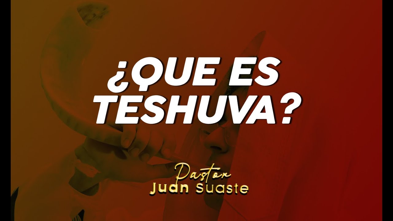 ¿Es Biblico Hacer Teshuva? - Teshuva.tv